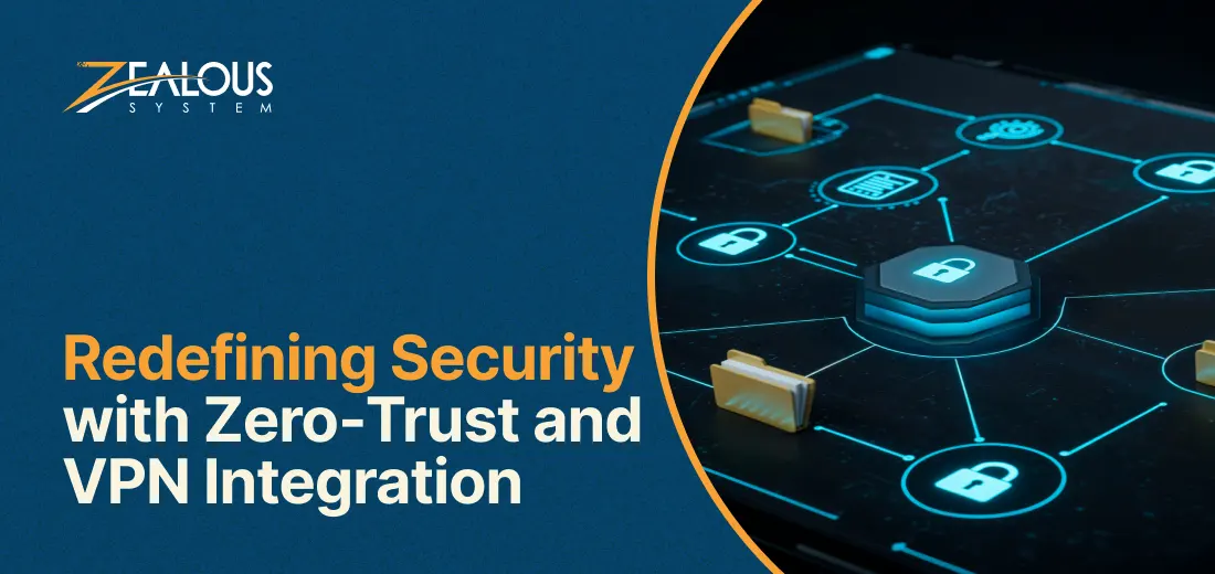 Boosting Cybersecurity with Zero‑Trust and VPN Integration